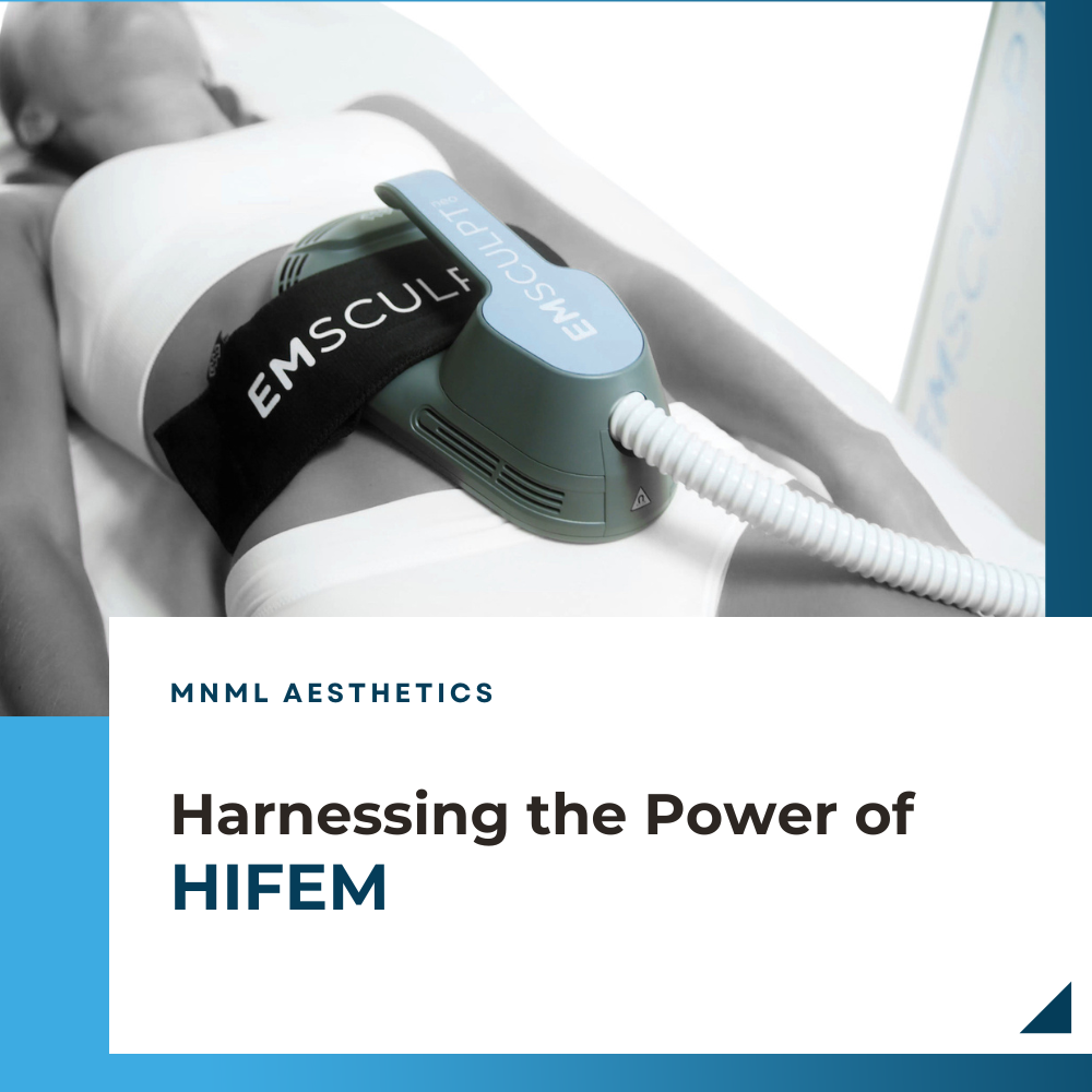 Harnessing the Power of HIFEM Technology in Aesthetic Treatments – MNML ...